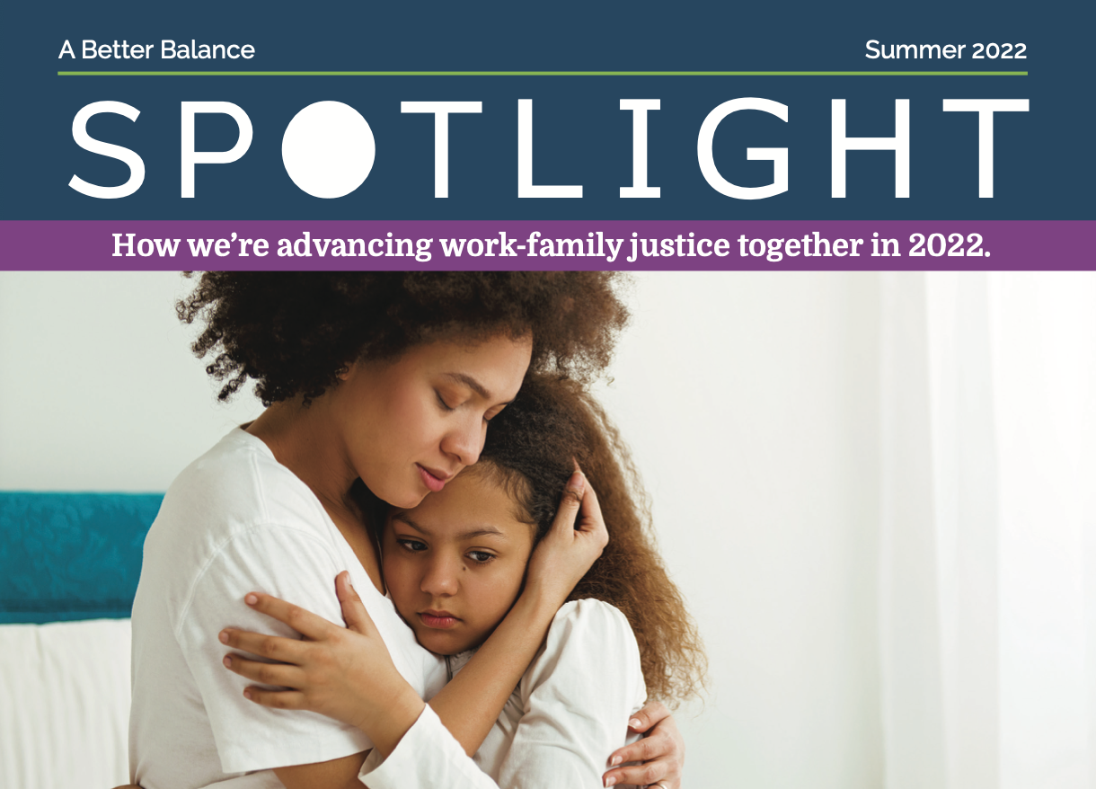 A Better Balance Newsletter: Summer 2022 - A Better Balance