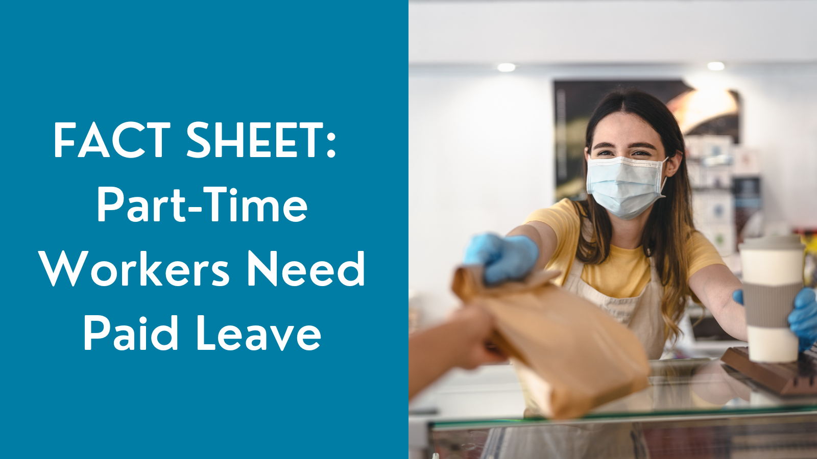FACT SHEET: Part-Time Workers Need Paid Leave - A Better Balance